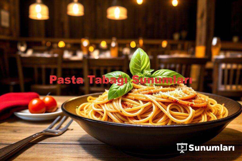 Pasta Tabağı Sunumları - Sunumları
